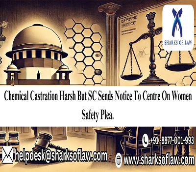 Chemical Castration Harsh But SC Sends Notice To Centre On Women Safety ...